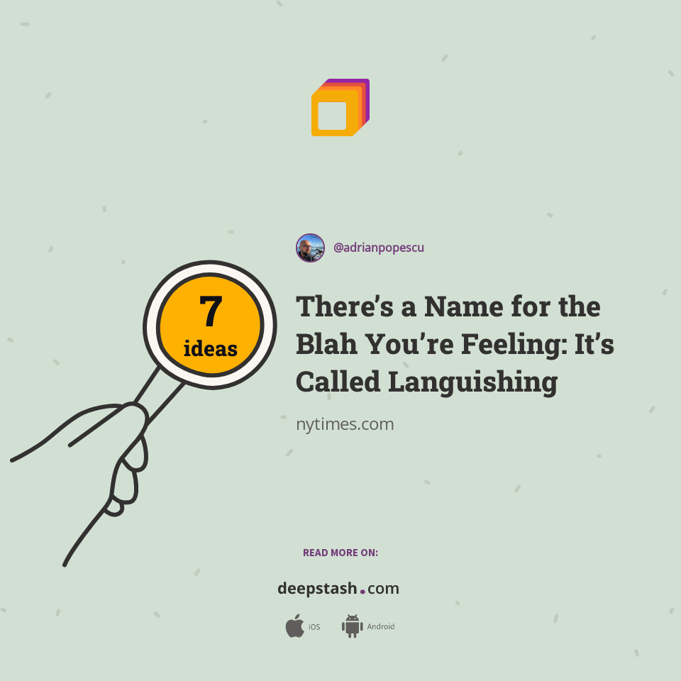 There’s a Name for the Blah You’re Feeling: It’s Called Languishing ...