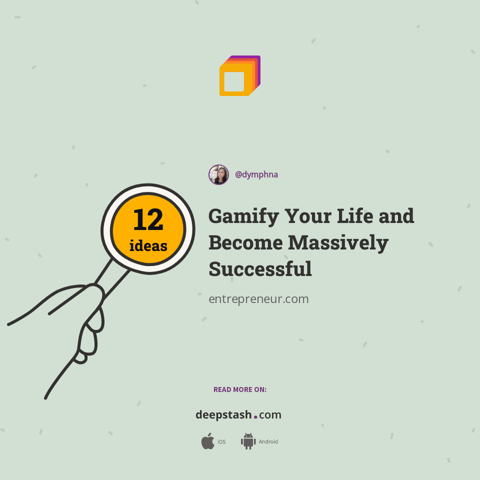 Gamify Your Life and Become Massively Successful - Deepstash