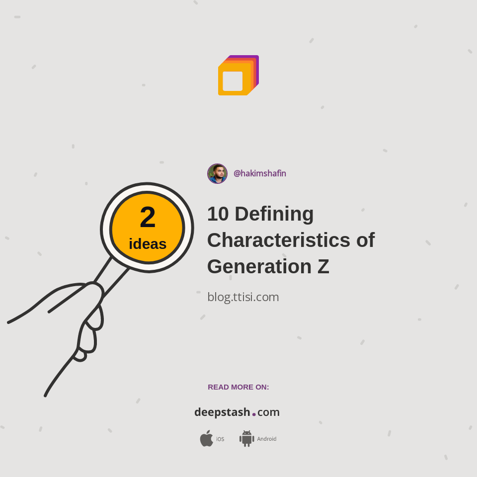 10 Defining Characteristics of Generation Z - Deepstash
