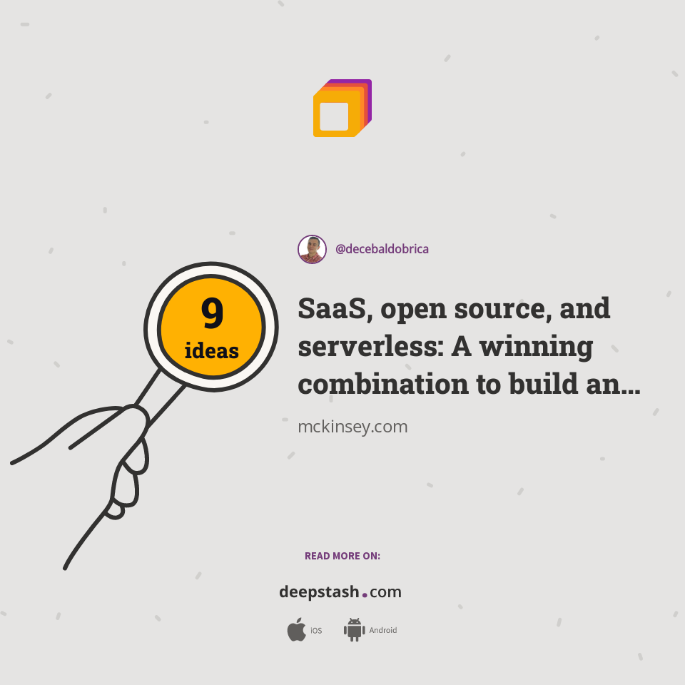 SaaS, open source, and serverless: A winning combination to build and ...