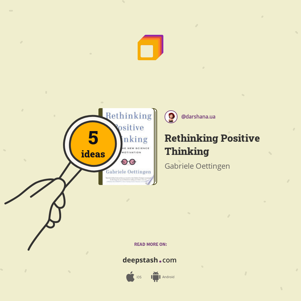 Rethinking Positive Thinking - Deepstash