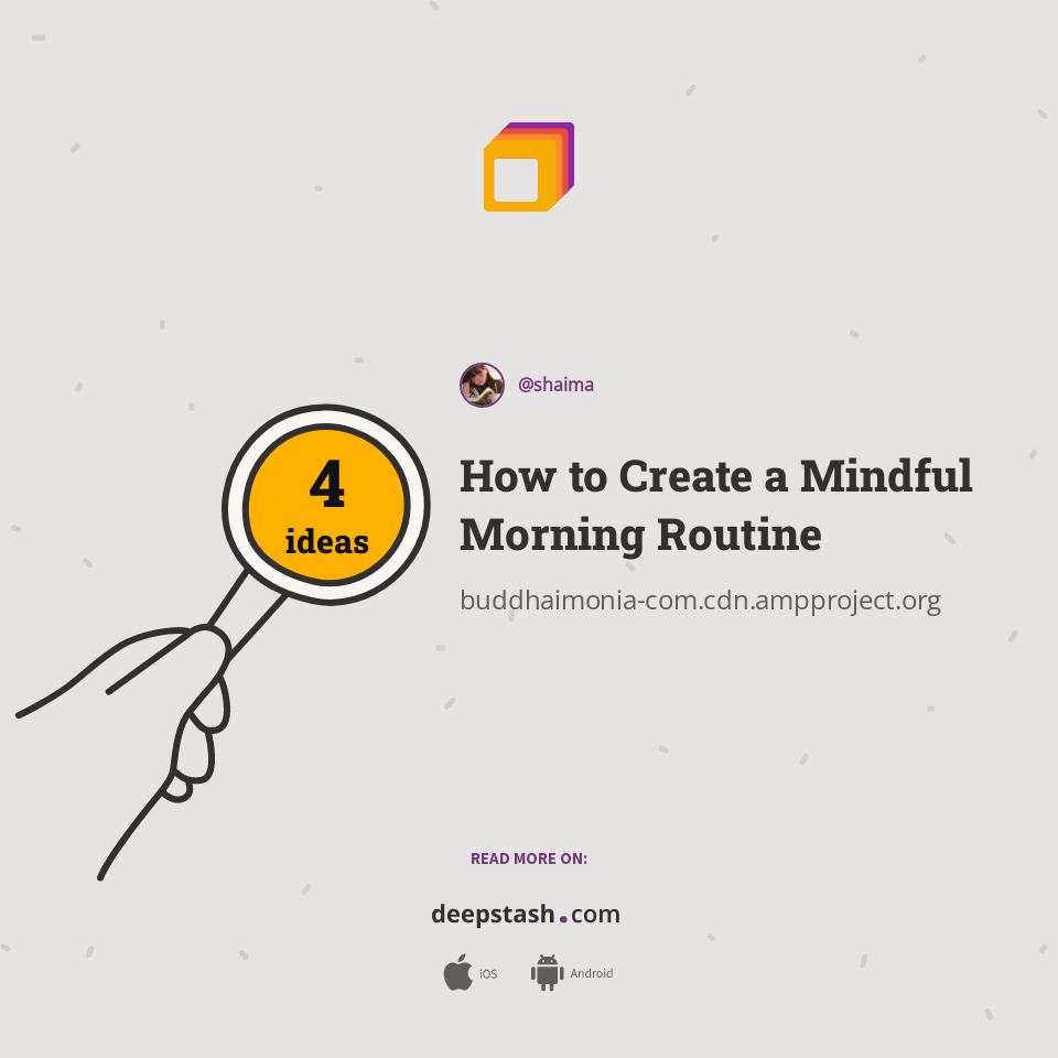 How to Create a Mindful Morning Routine | Key Ideas | Deepstash