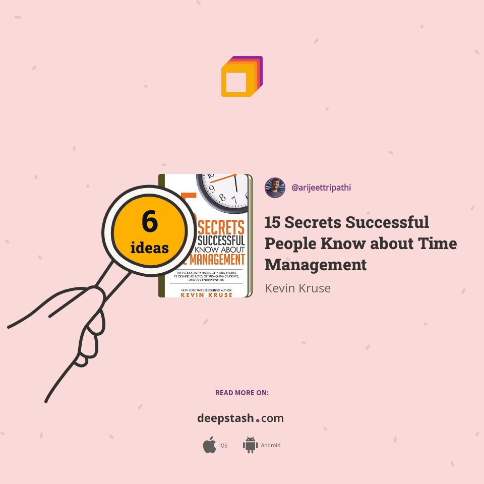 15 Secrets Successful People Know about Time Management - Deepstash