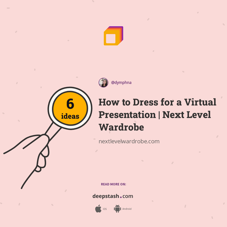 How to Dress for a Virtual Presentation | Next Level Wardrobe - Deepstash