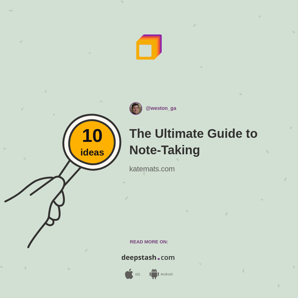 The Ultimate Guide to Note-Taking - Deepstash