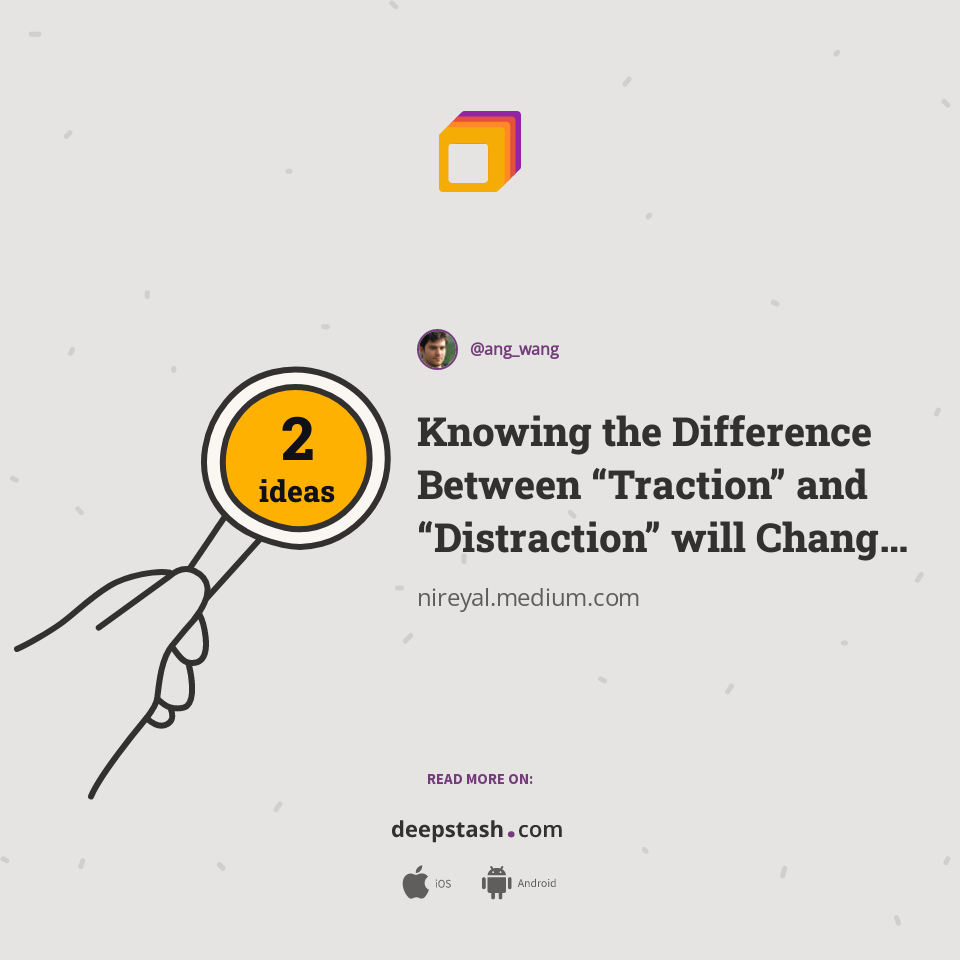Knowing the Difference Between “Traction” and “Distraction” will Change ...
