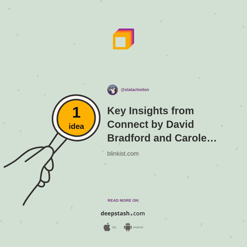 Key Insights from Connect by David Bradford and Carole Robin - Deepstash