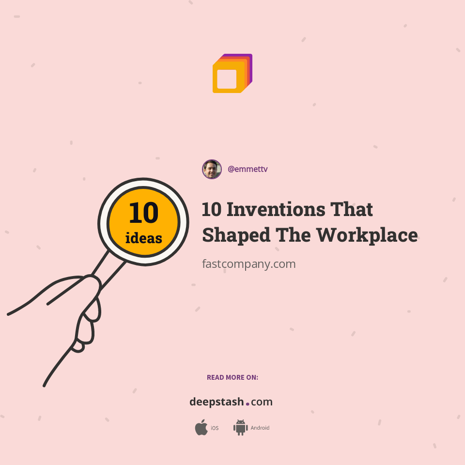 10 Inventions That Shaped The Workplace - Deepstash