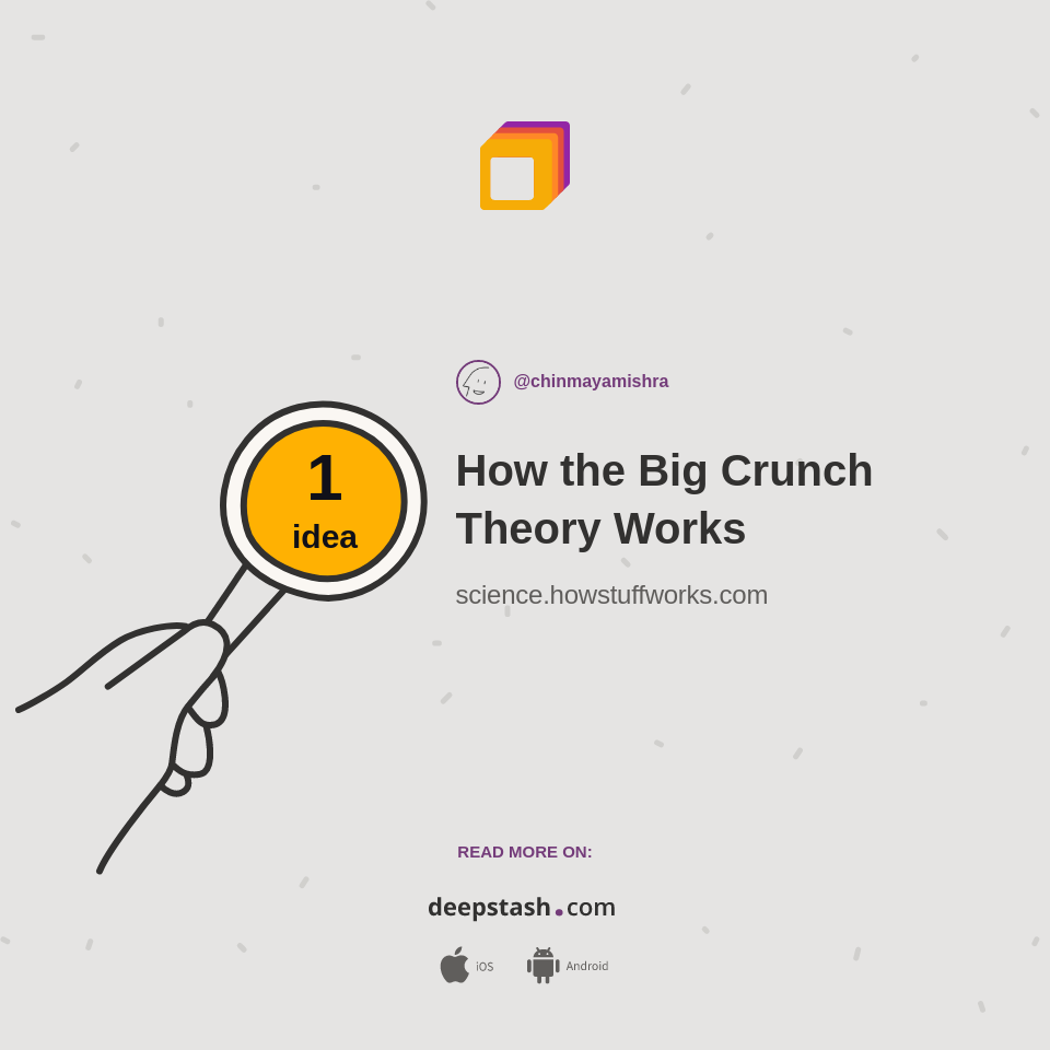 How the Big Crunch Theory Works - Deepstash
