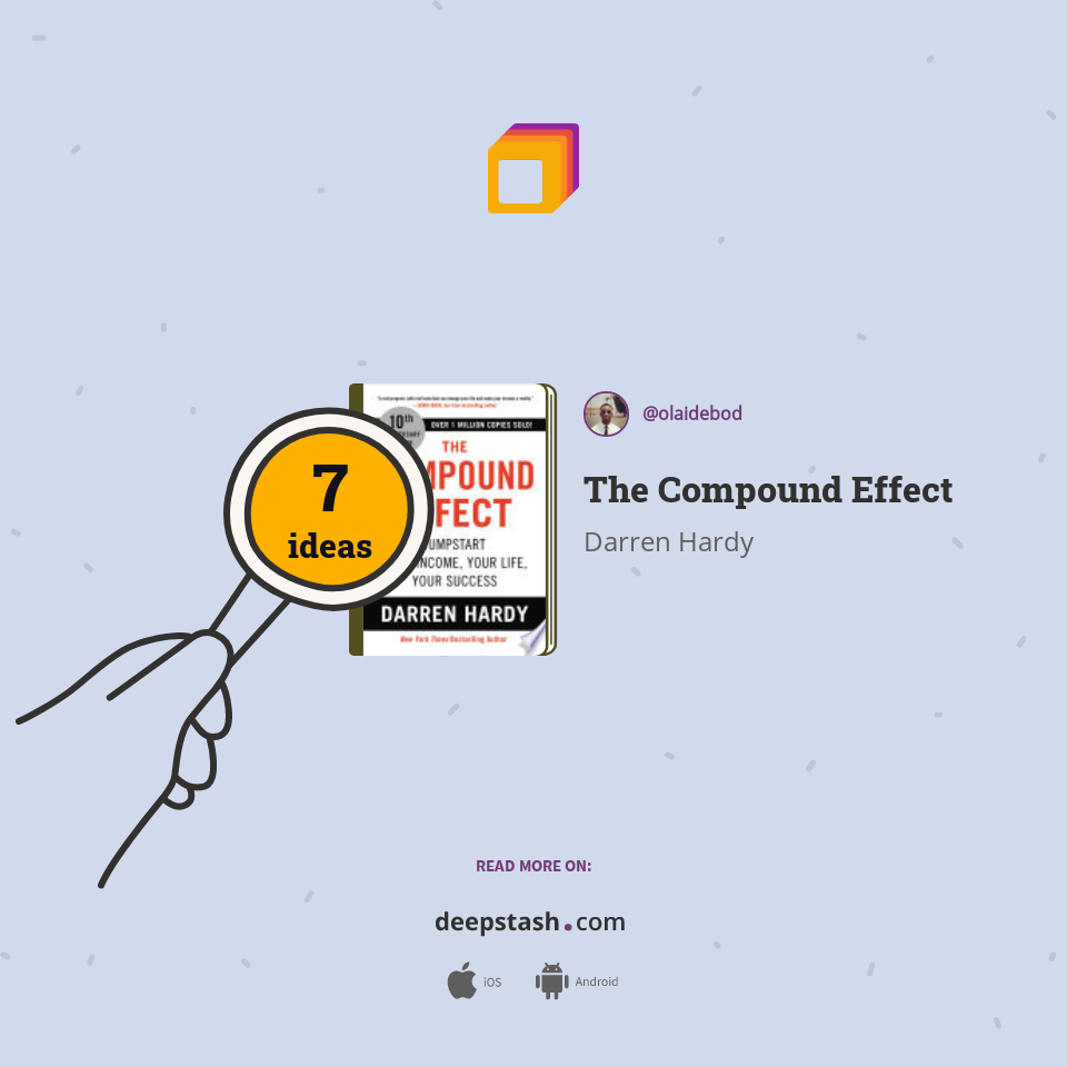 The Compound Effect | Deepstash