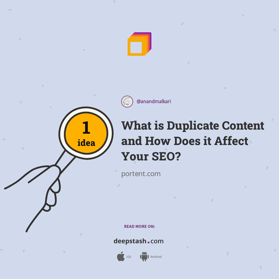 What is Duplicate Content and How Does it Affect Your SEO? - Deepstash
