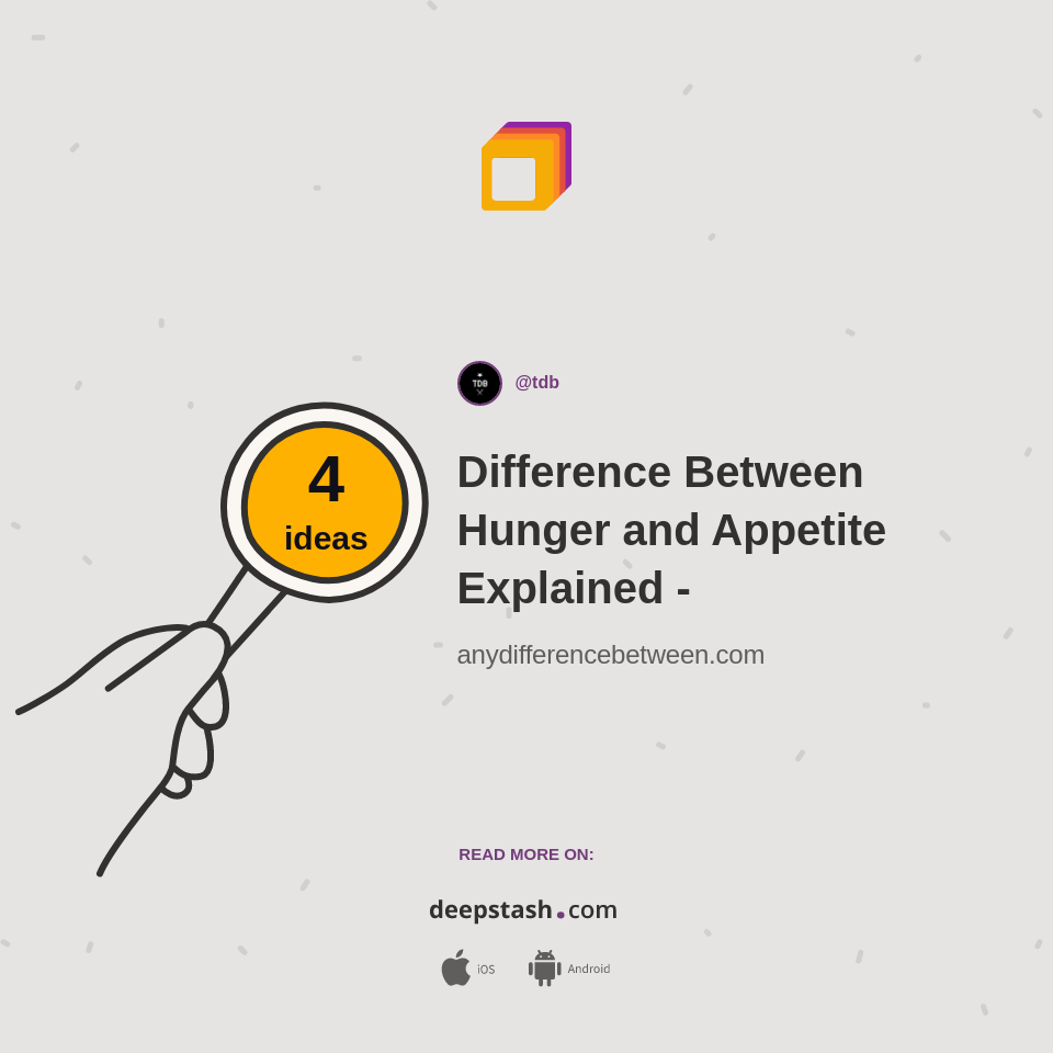 Difference Between Hunger and Appetite Explained - - Deepstash