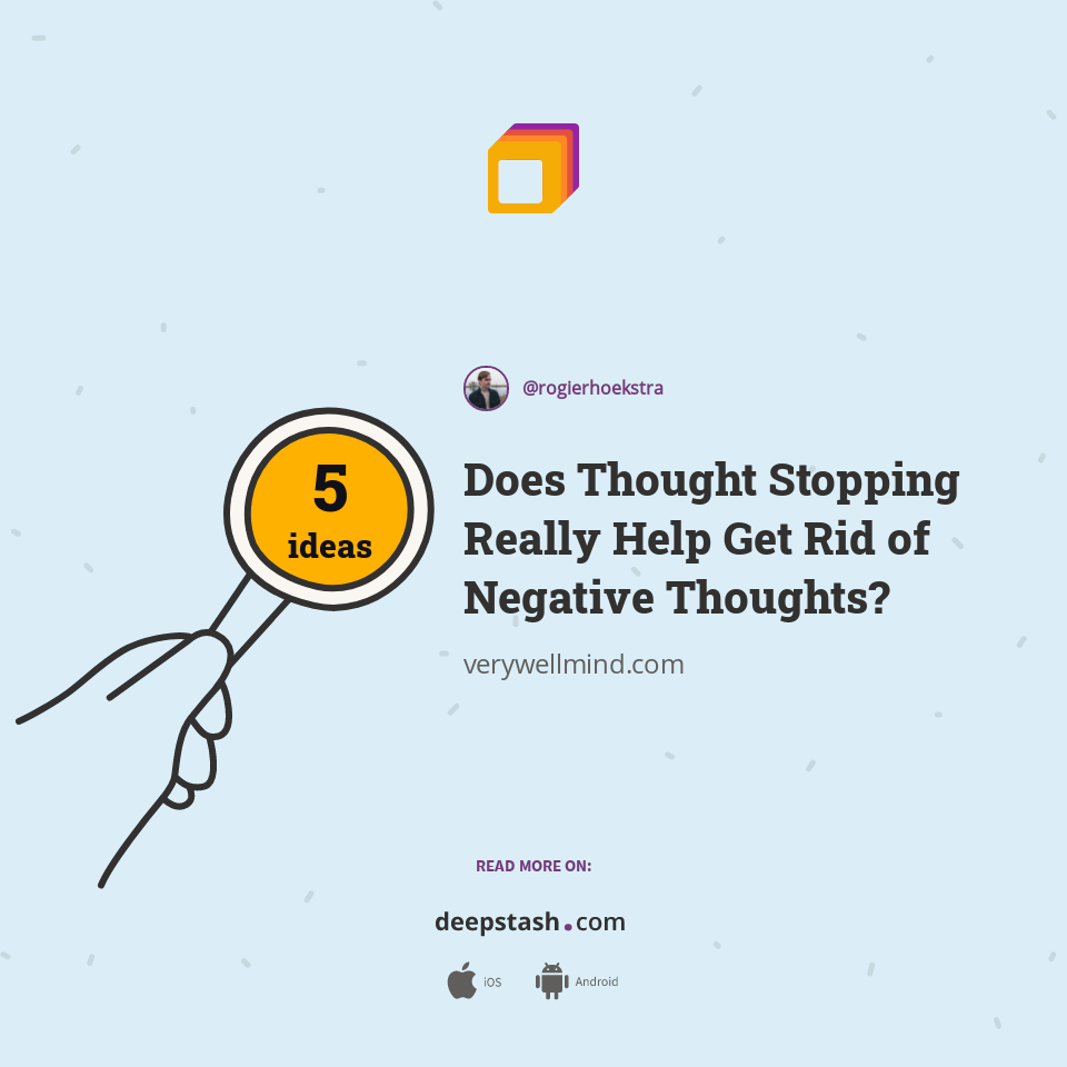 Does Thought Stopping Really Help Get Rid of Negative Thoughts? - Deepstash