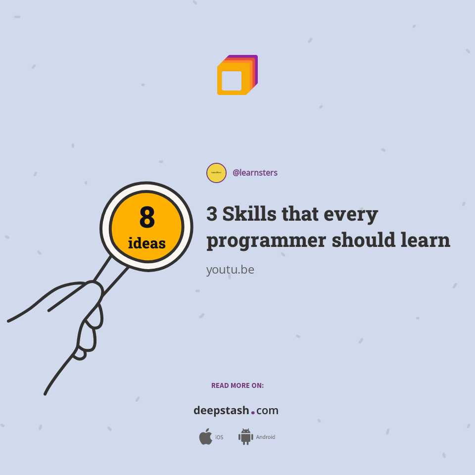 3 Skills That Every Programmer Should Learn Deepstash