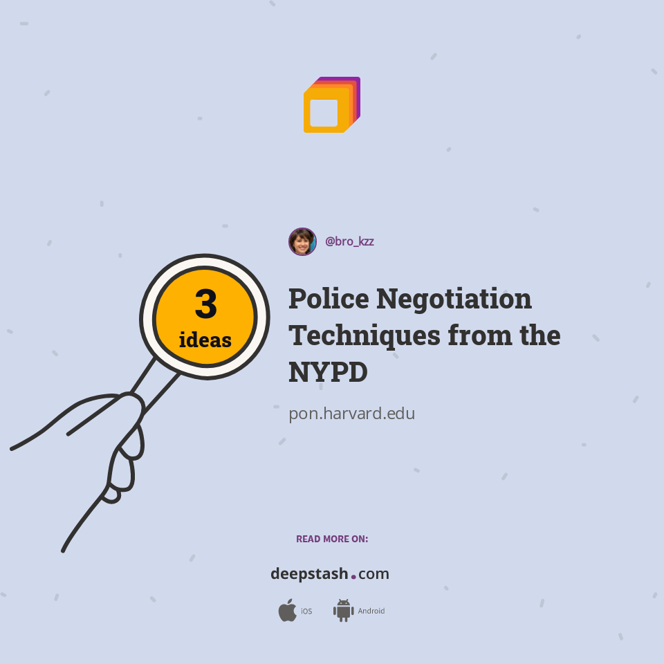 Police Negotiation Techniques from the NYPD - Deepstash