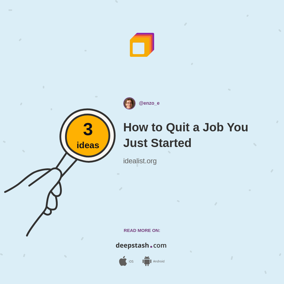 How to Quit a Job You Just Started | Key Ideas | Deepstash