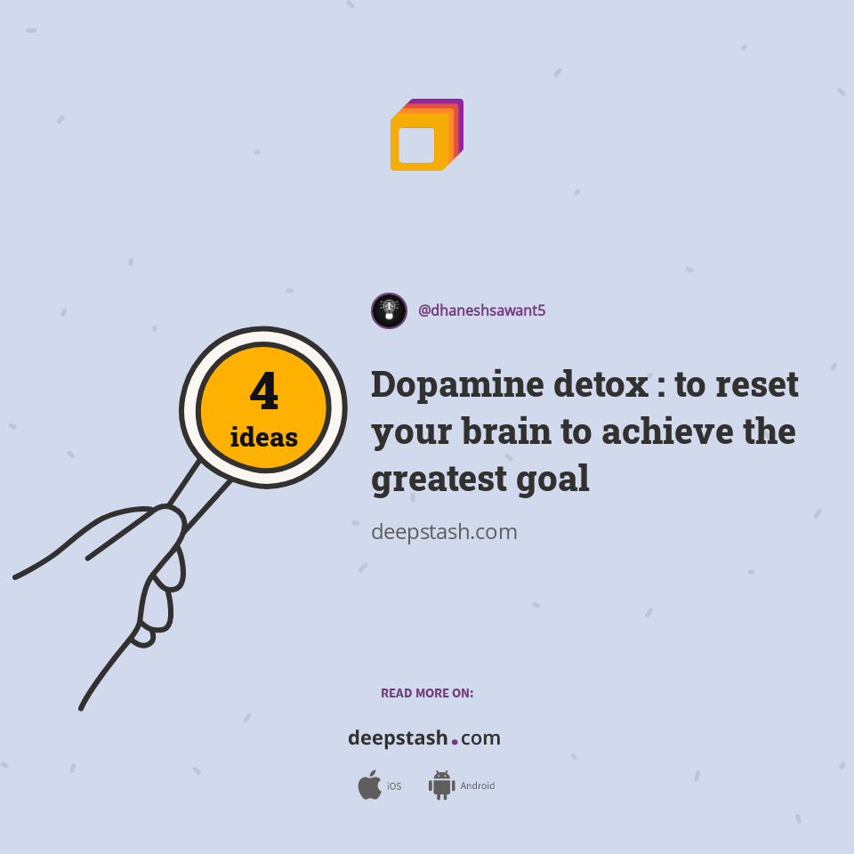 Dopamine detox : to reset your brain to achieve the greatest goal ...