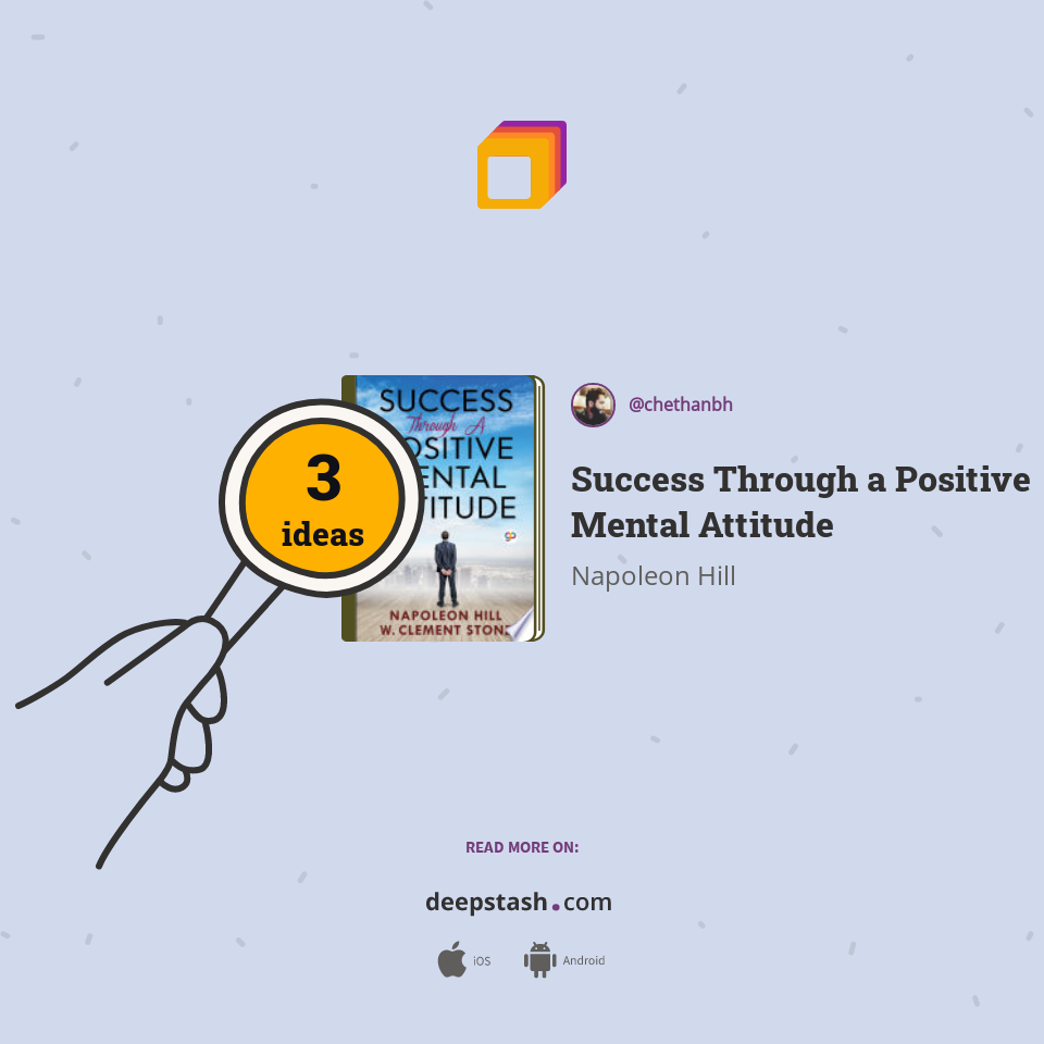 Success Through a Positive Mental Attitude - Deepstash