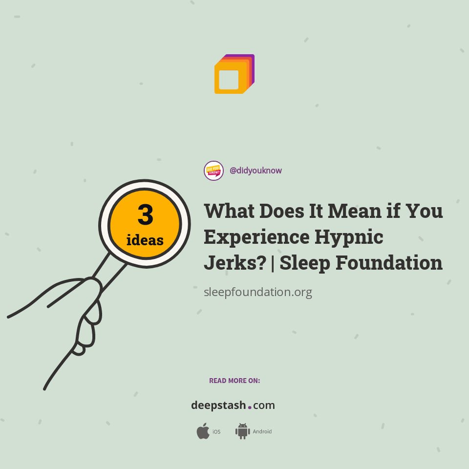 What Does It Mean if You Experience Hypnic Jerks? | Sleep Foundation ...