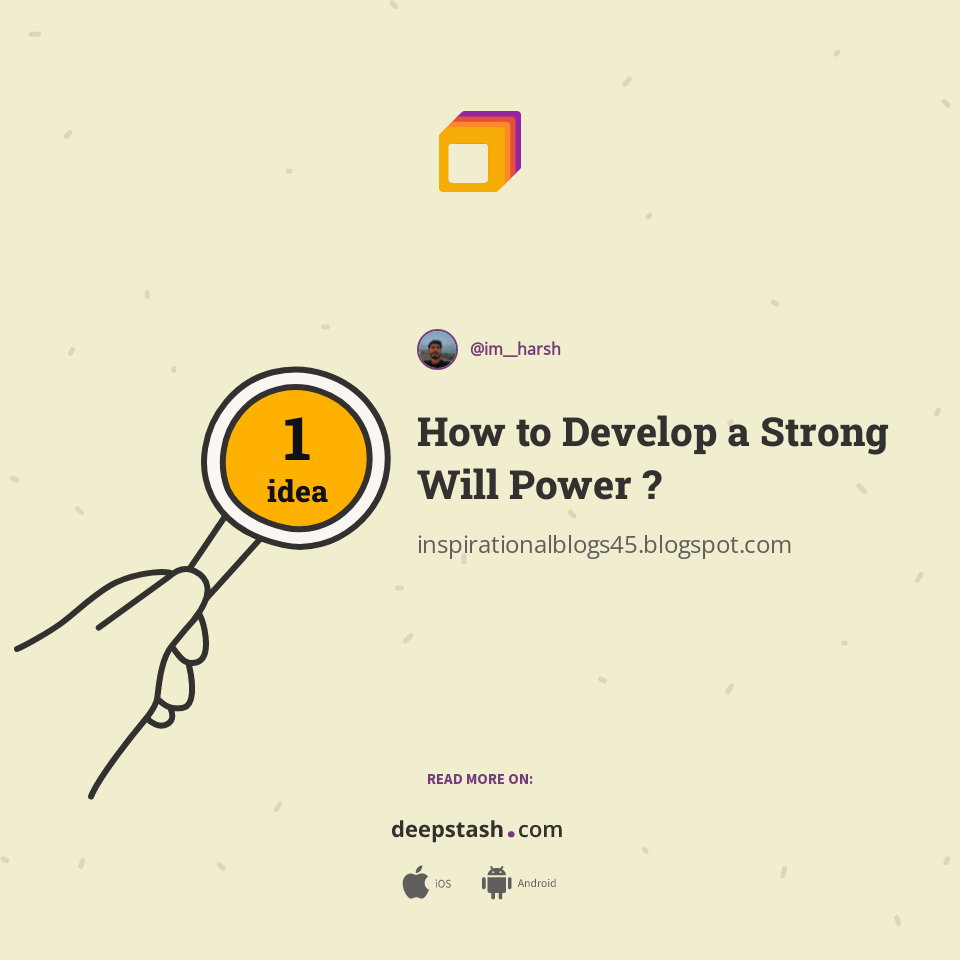 How to Develop a Strong Will Power ? - Deepstash