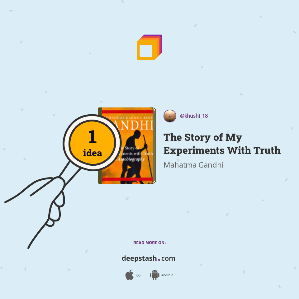 The Story of My Experiments With Truth - Deepstash