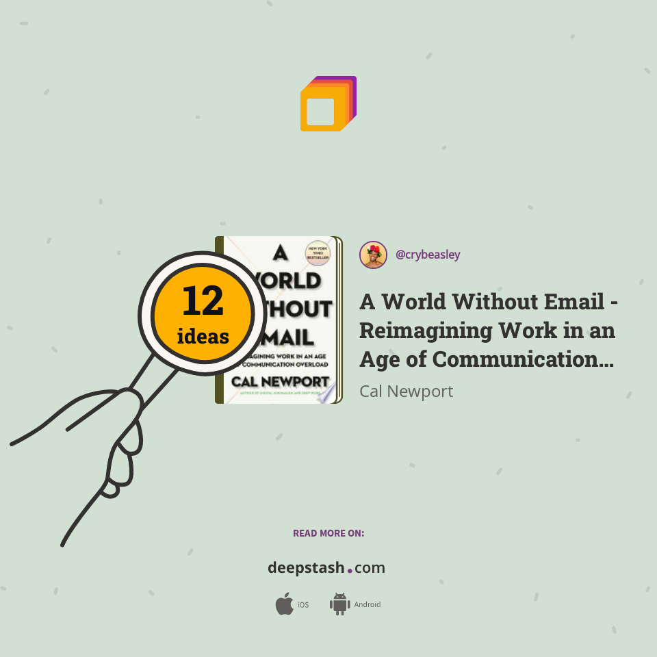 A World Without Email - Reimagining Work in an Age of Communication ...