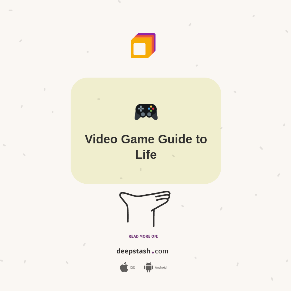 Video Game Guide to Life - Deepstash