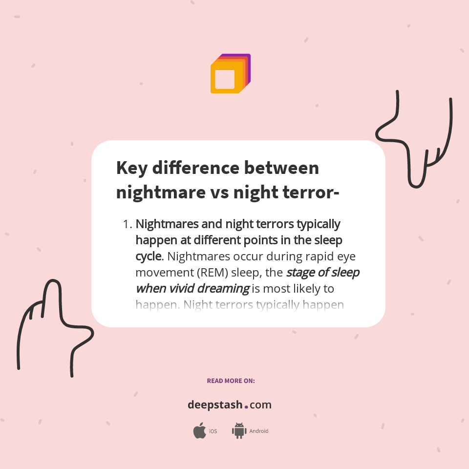 Key difference between nightmare vs night terror- - Deepstash