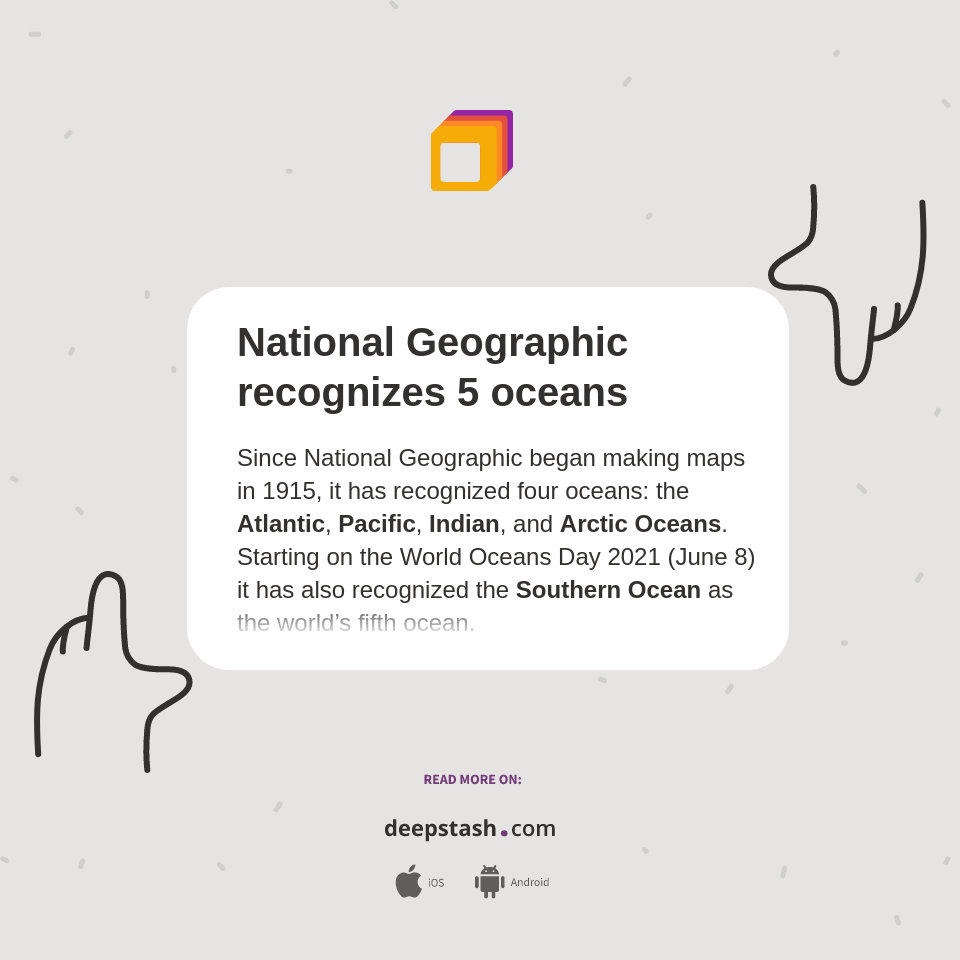 National Geographic recognizes 5 oceans - Deepstash