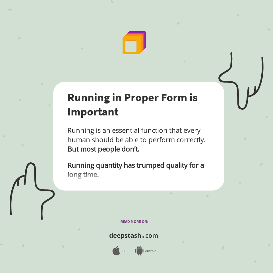 Running in Proper Form is Important - Deepstash