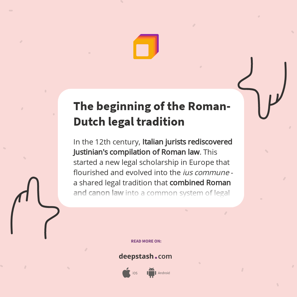 The beginning of the Roman-Dutch legal tradition - Deepstash