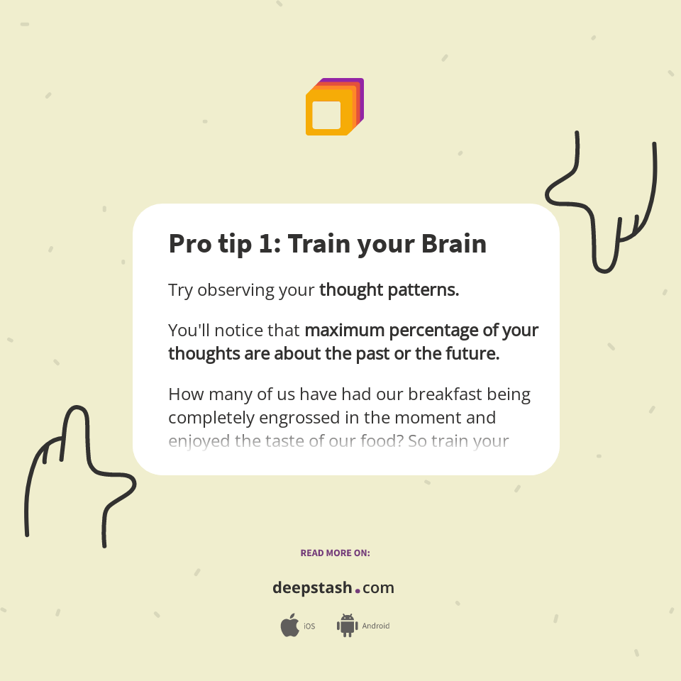 Pro tip 1: Train your Brain - Deepstash