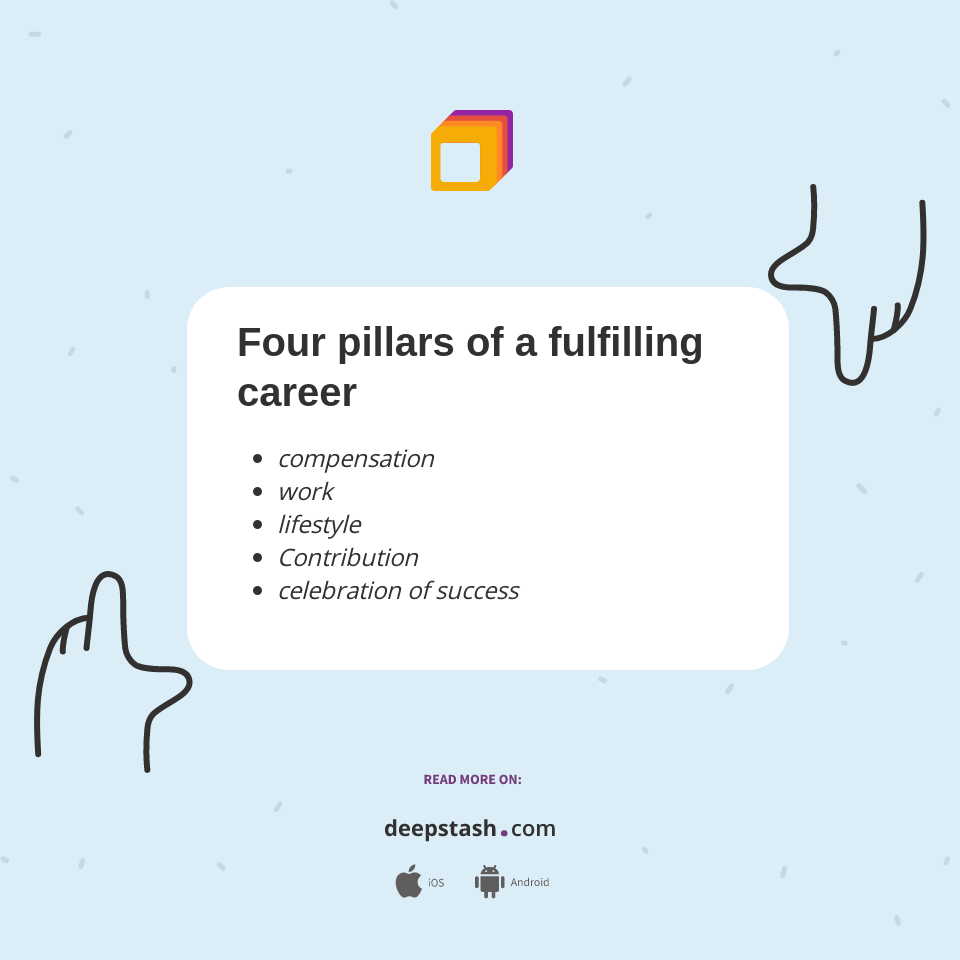 Four pillars of a fulfilling career - Deepstash