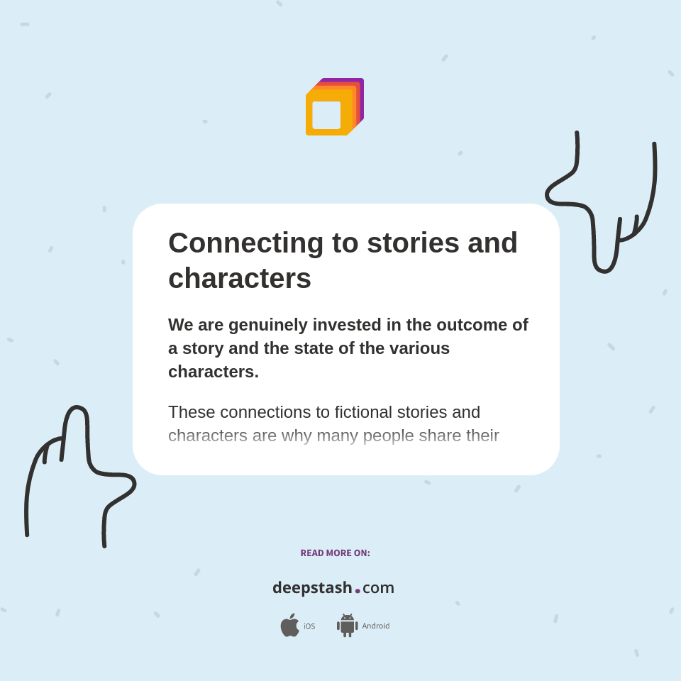 Connecting to stories and characters - Deepstash