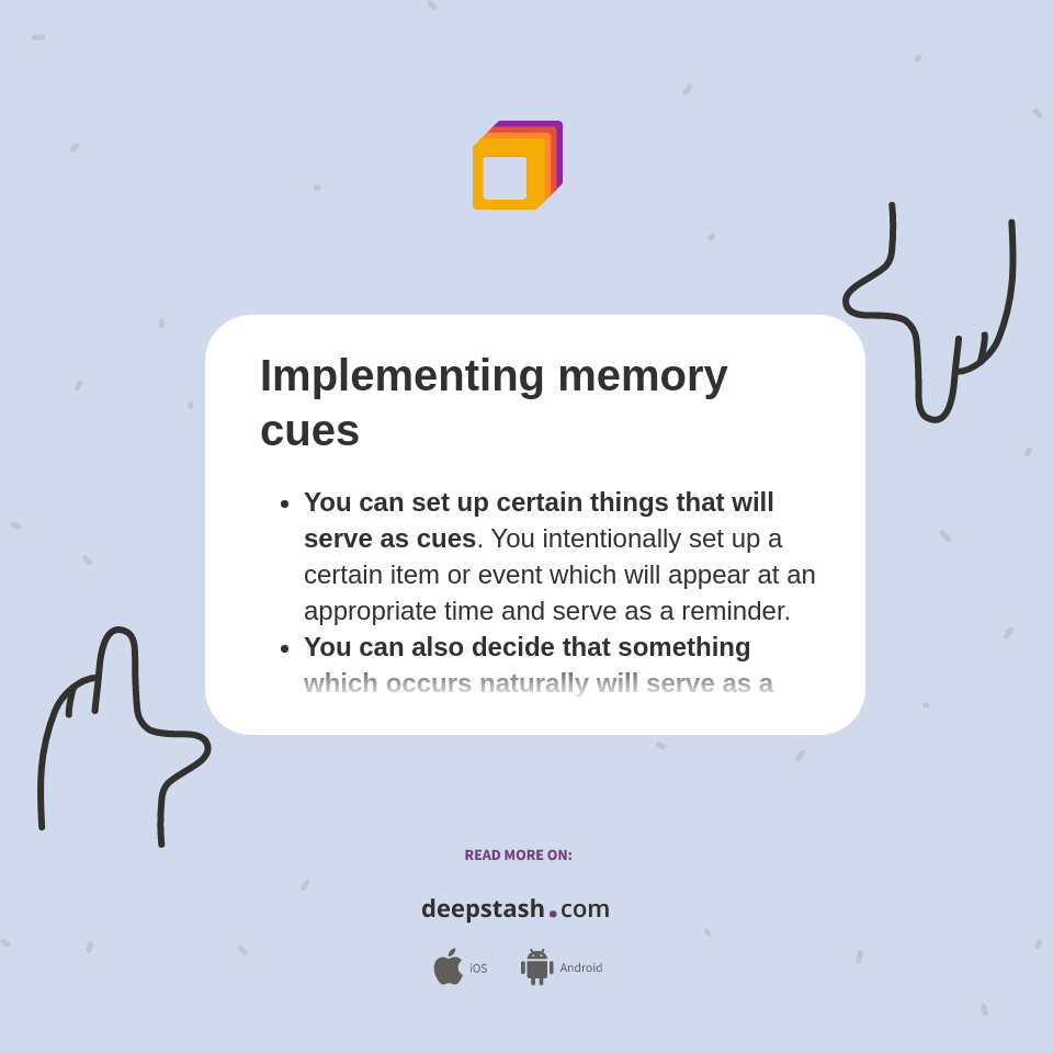 Implementing memory cues - Deepstash