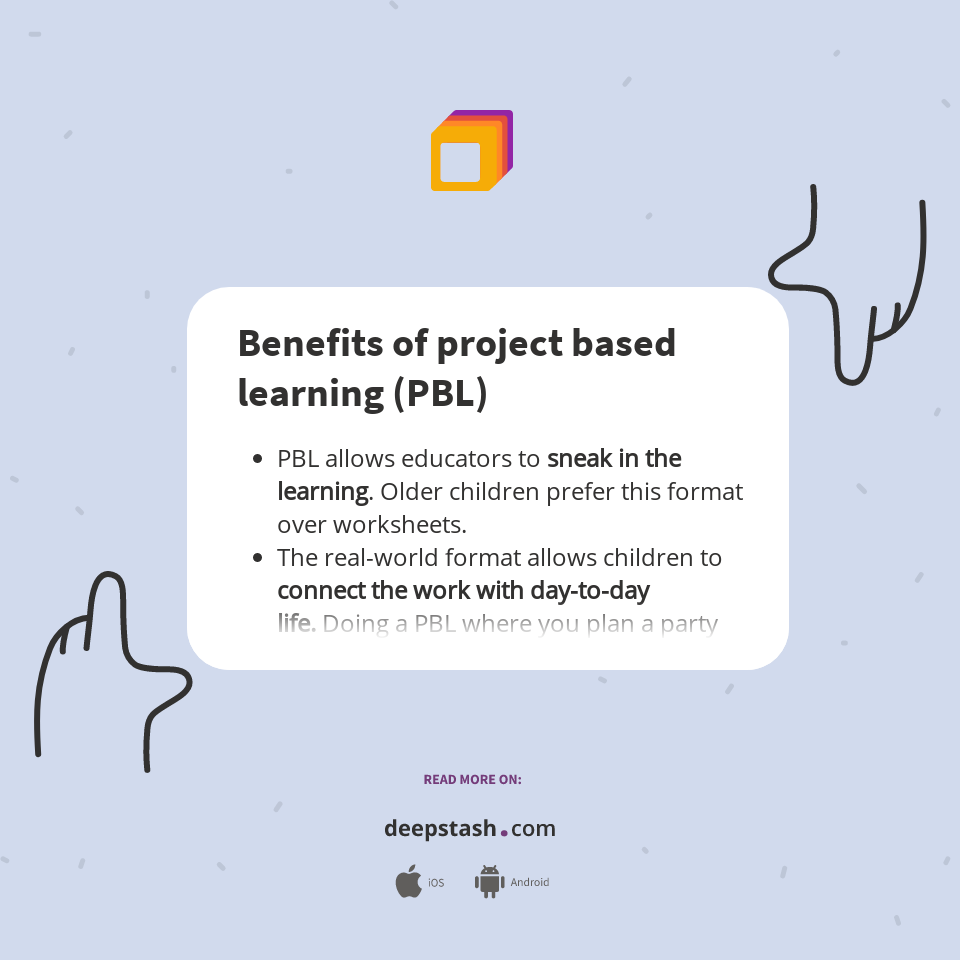 Benefits of project based learning (PBL) - Deepstash