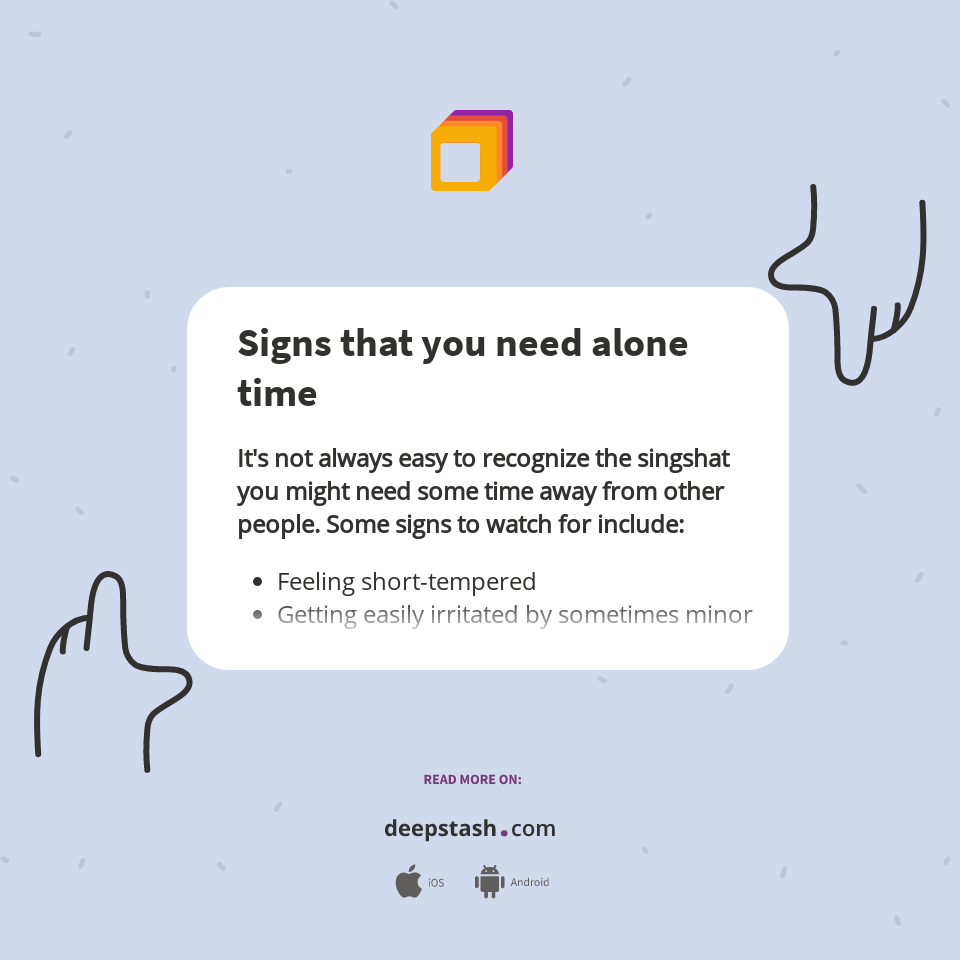 Signs that you need alone time - Deepstash