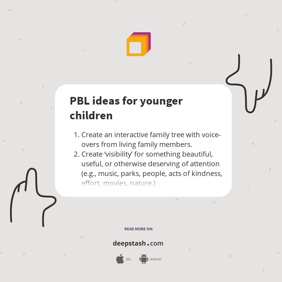 PBL ideas for younger children - Deepstash