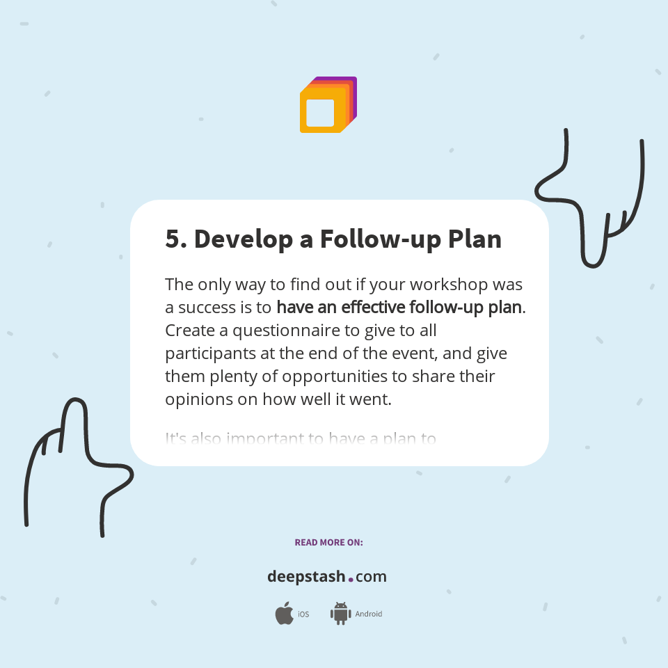 5. Develop a Follow-up Plan - Deepstash