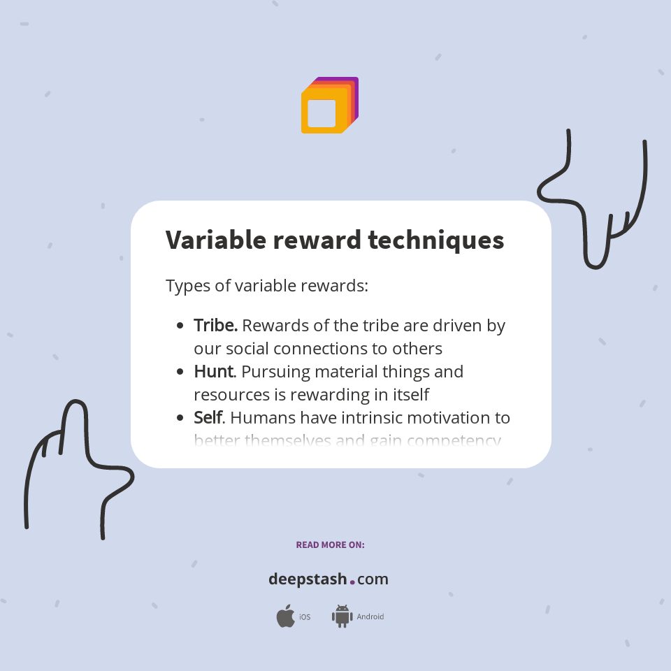 Variable reward techniques - Deepstash