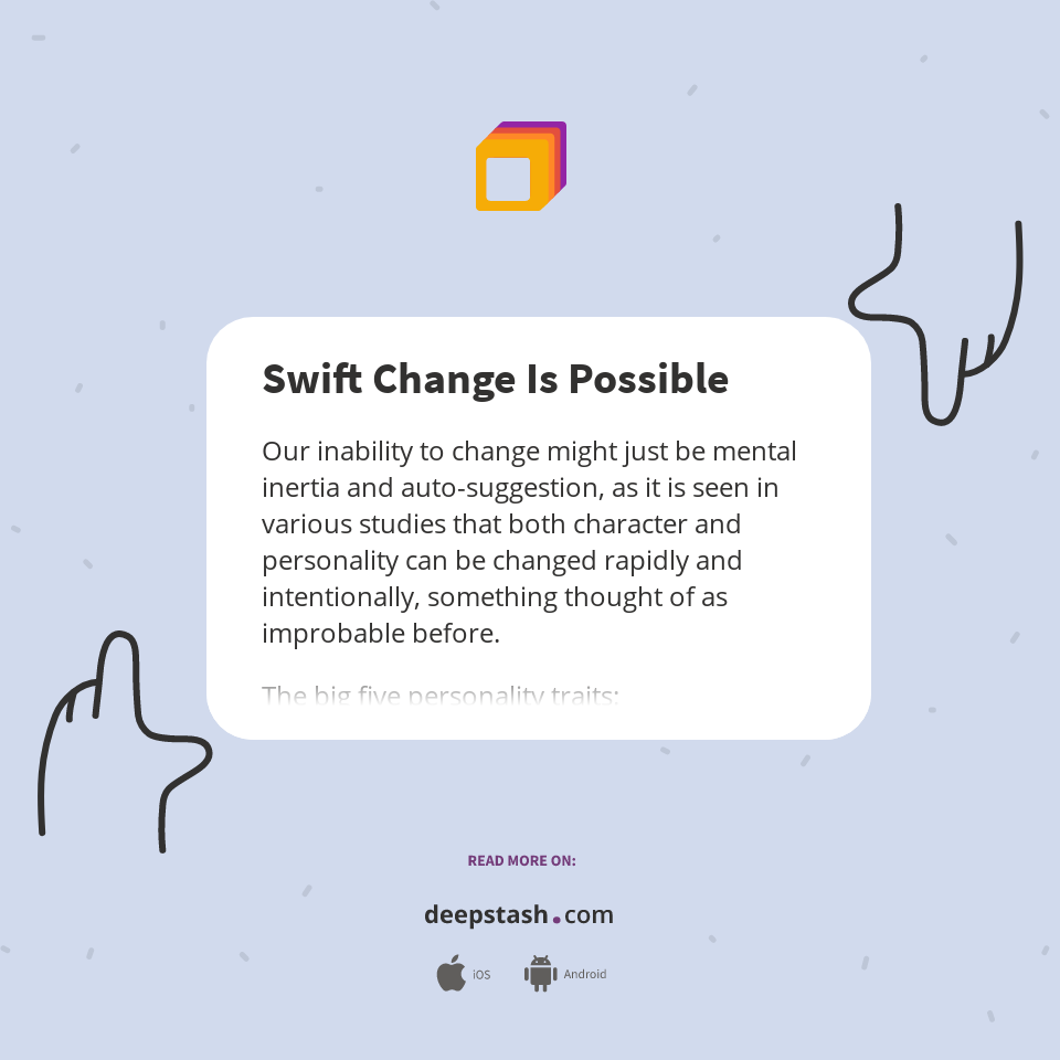 Swift Change Is Possible - Deepstash