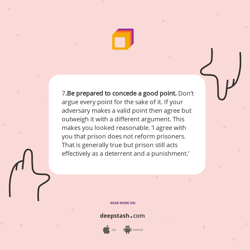 7 .Be prepared to concede a good point. ... - Deepstash
