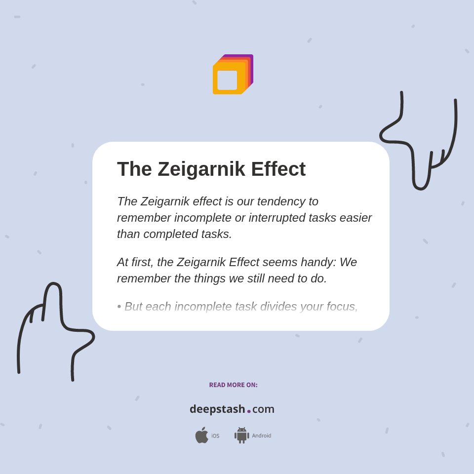 The Zeigarnik Effect - Deepstash