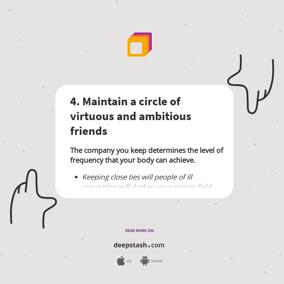 4. Maintain a circle of virtuous and ambitious friends - Deepstash