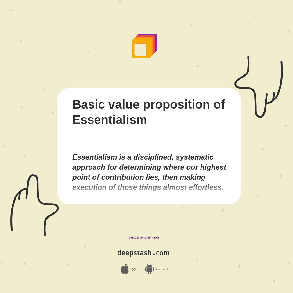 Basic value proposition of Essentialism - Deepstash