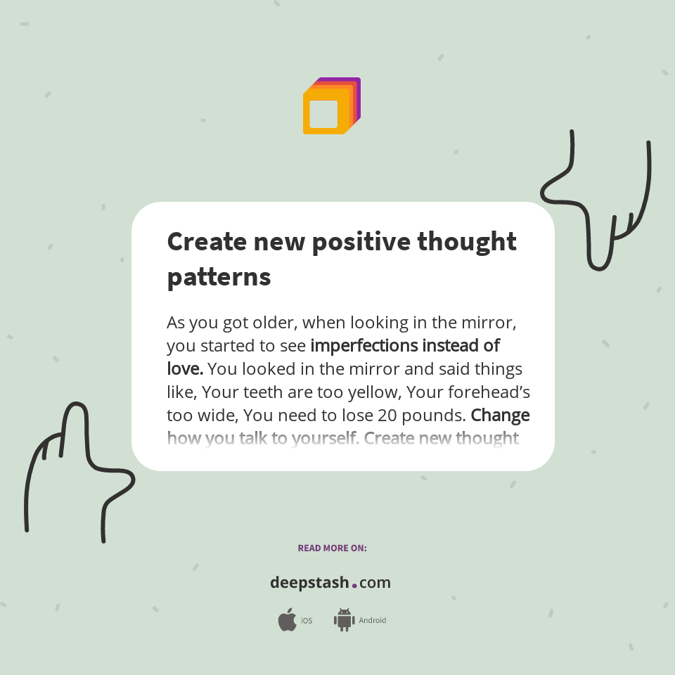 Create new positive thought patterns - Deepstash