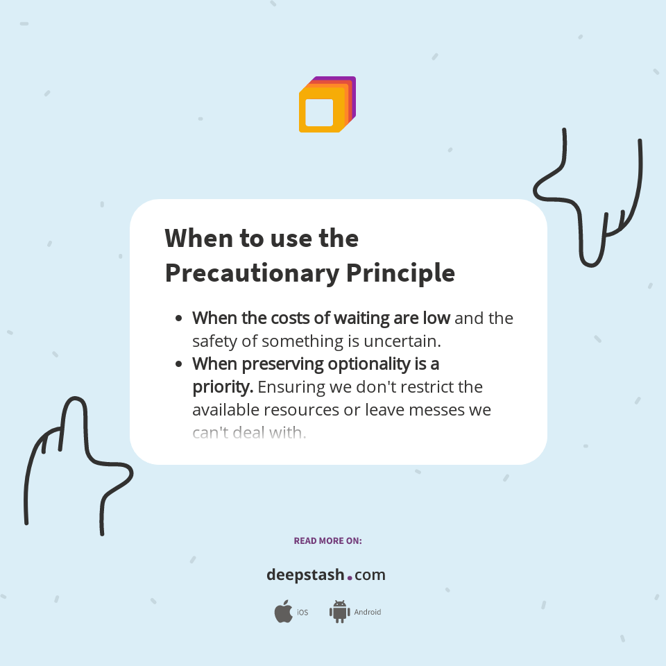 When to use the Precautionary Principle - Deepstash