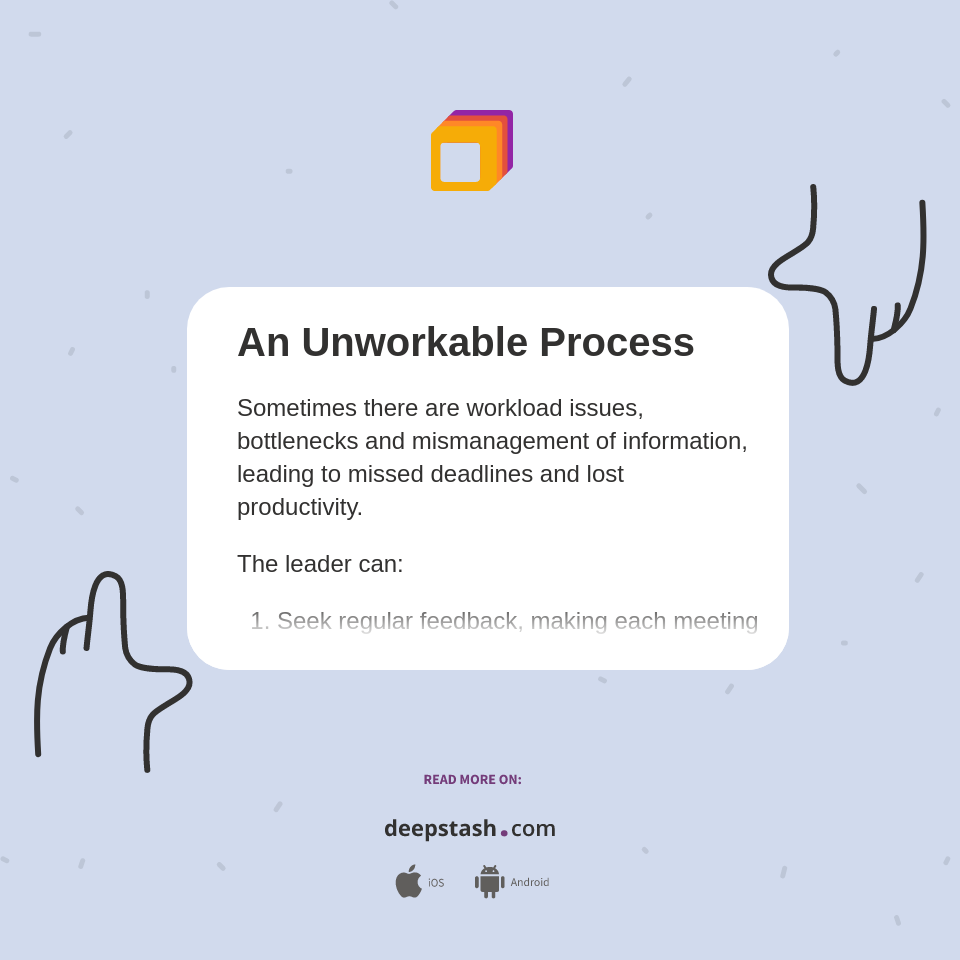 An Unworkable Process - Deepstash