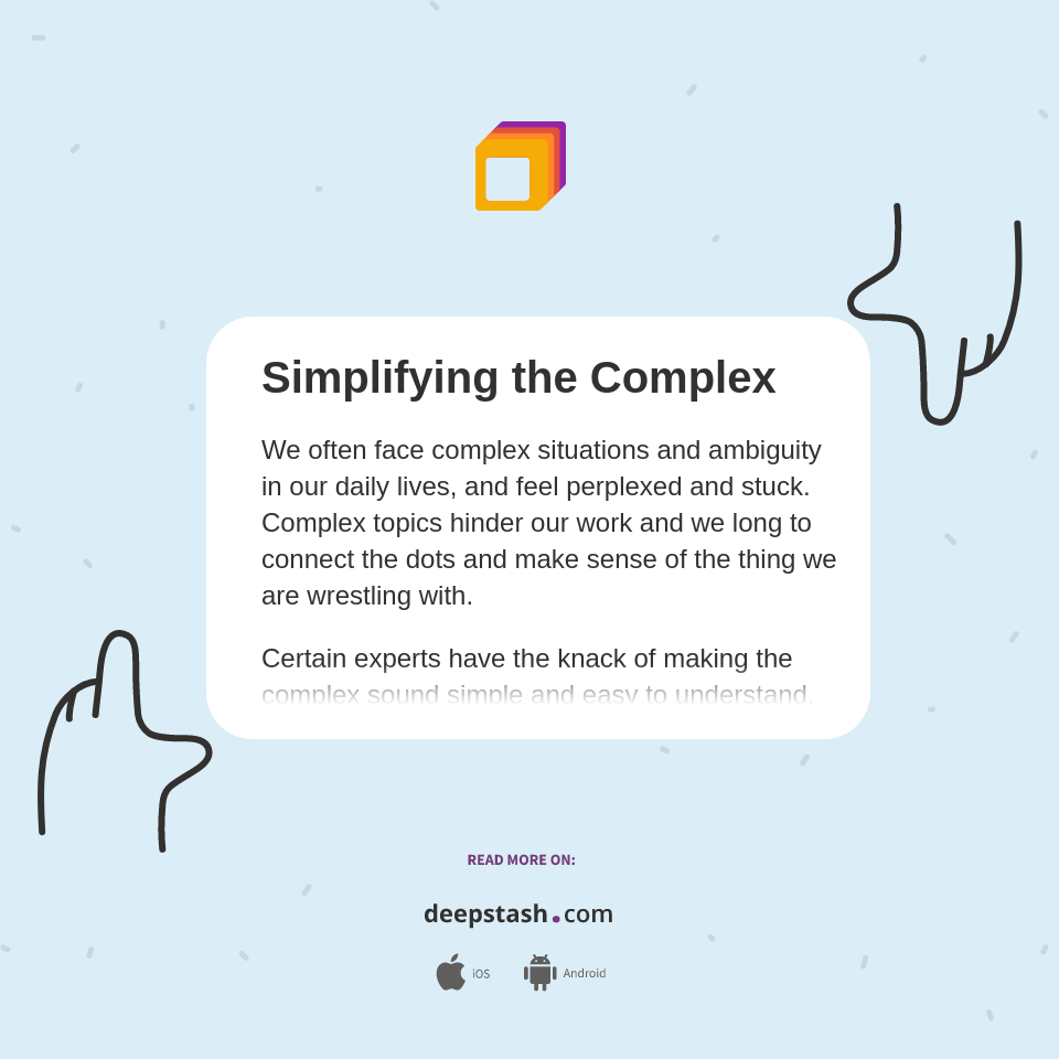 Simplifying the Complex - Deepstash