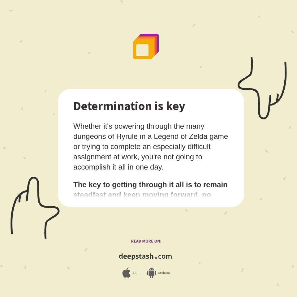Determination is key - Deepstash